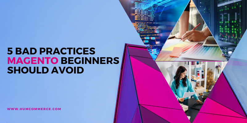 How to Use Magento Properly | Common Pitfalls to Avoid