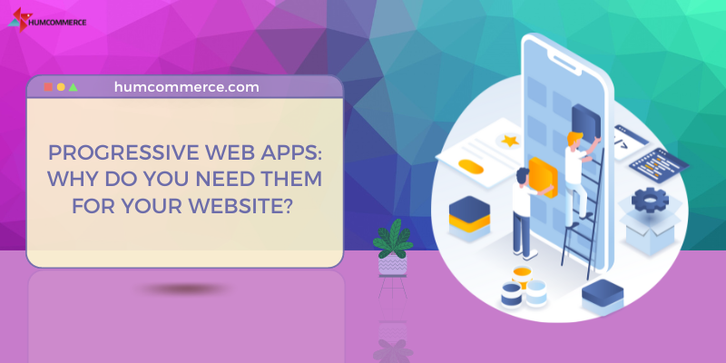 What are Progressive Web Apps? Why are they important?